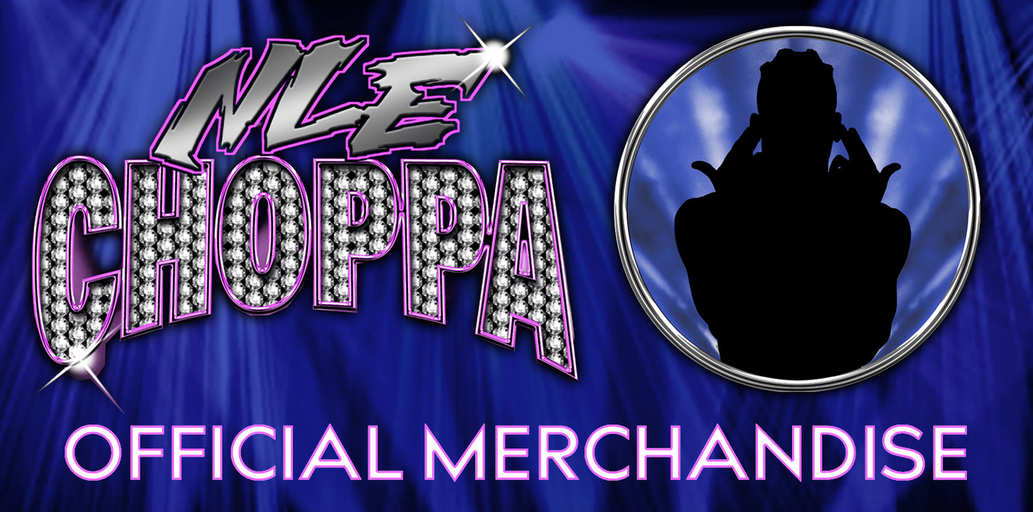 NLE Choppa Official Merchandise – NLE Choppa Store US